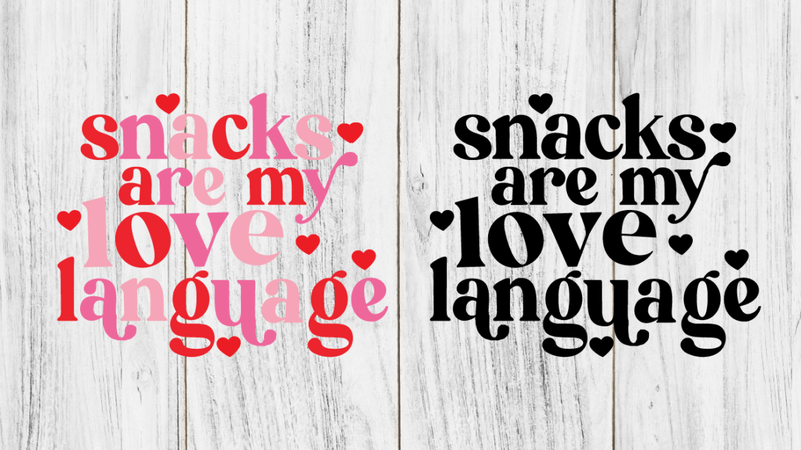 Snacks Are My Love Language SVG - MerySvg